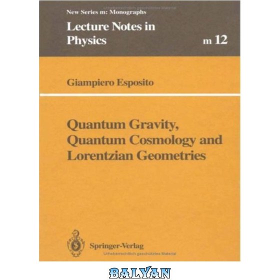 خرید و قیمت دانلود کتاب Quantum Gravity Quantum Cosmology And Lorentzian Geometries ترب