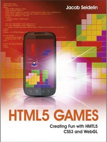 خرید و قیمت خرید و دانلود نسخه کامل کتاب HTML5 Games: Creating Fun with HTML5, CSS3, and WebGL | ترب