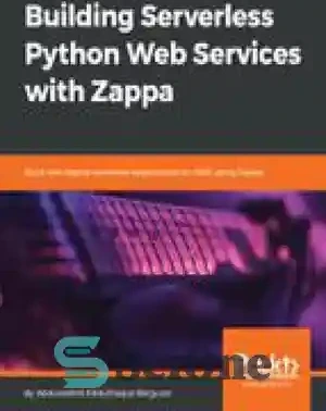 خرید و قیمت دانلود کتاب Building serverless Python web services with Zappa : build and deploy ...