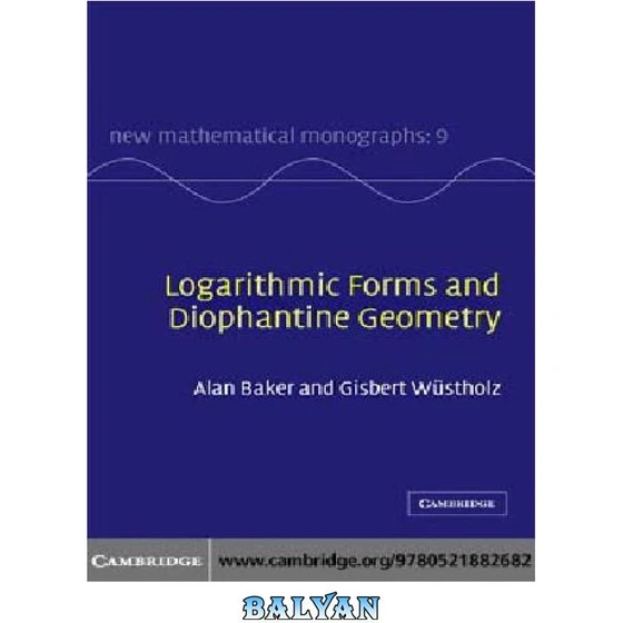 خرید و قیمت دانلود کتاب Logarithmic Forms and Diophantine Geometry | ترب