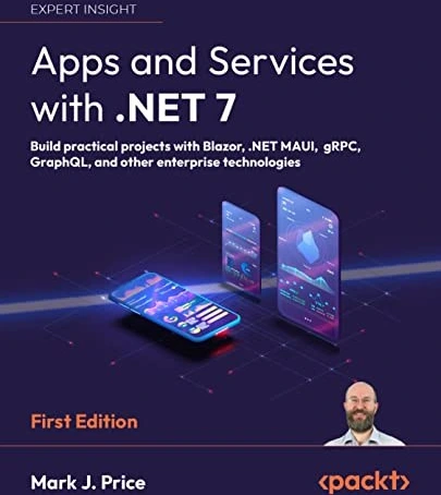 خرید و قیمت دانلود کتاب Apps and Services with .NET 7: Build practical projects with Blazor ...