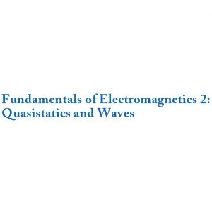 خرید و قیمت دانلود کتاب Fundamentals of electromagnetics 2. Quasistatics and Waves 2007 | ترب