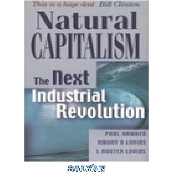 خرید و قیمت دانلود کتاب Natural Capitalism. The Next Industrial ...