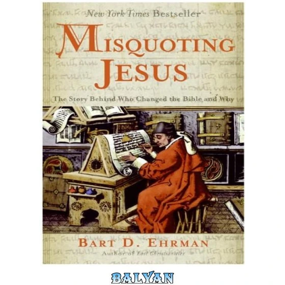 خرید و قیمت دانلود کتاب Misquoting Jesus. The history behind the Bible ...