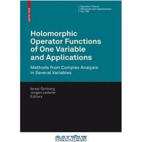 خرید و قیمت دانلود کتاب Holomorphic Operator Functions of One Variable and Applications: Methods ...