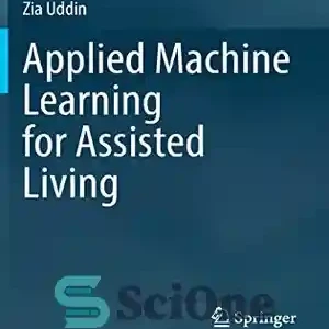 خرید و قیمت دانلود کتاب Applied Machine Learning for Assisted Living - یادگیری ماشینی کاربردی ...