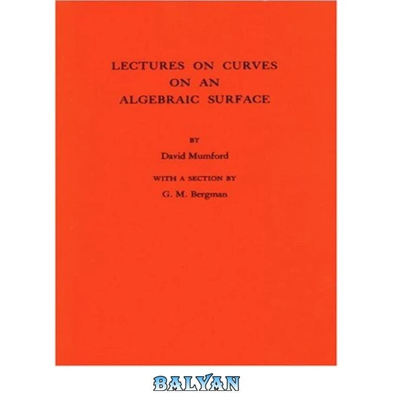 خرید و قیمت دانلود کتاب Lectures on curves on an algebraic surface | ترب