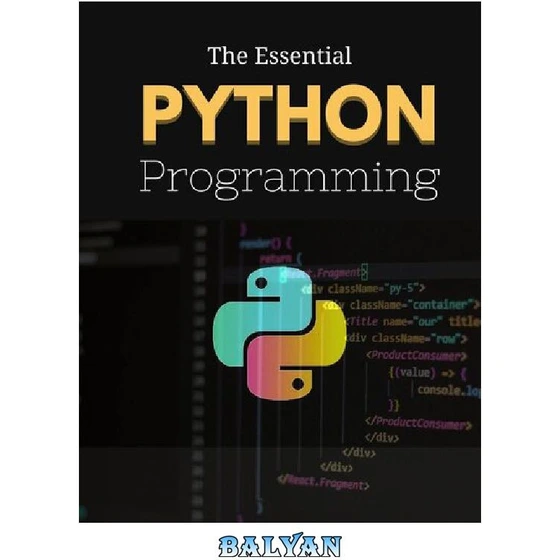 خرید و قیمت دانلود کتاب The Essential Python Programming Python Programming For Everybody The