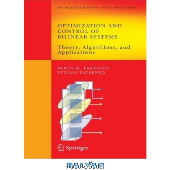 خرید و قیمت دانلود کتاب Optimization And Control Of Bilinear Systems Theory Algorithms And