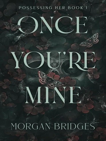 خرید و قیمت کتاب Once You're Mine (Possessing Her Book 1) (متن کامل) | ترب