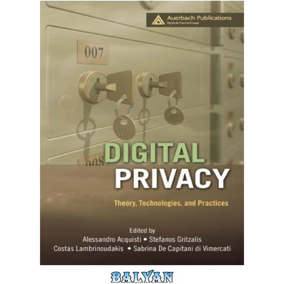 خرید و قیمت دانلود کتاب Digital Privacy: Theory, Technologies, and ...