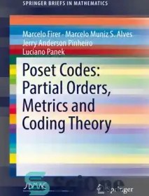 خرید و قیمت دانلود کتاب Poset Codes: Partial Orders, Metrics and Coding Theory – کدهای پوست ...