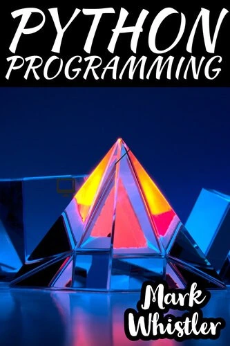 خرید و قیمت دانلود کتاب Python Programming A Complete Overview To Master The Art Of Data