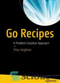خرید و قیمت دانلود کتاب Go Recipes: A Problem-Solution Approach – Go Recipes: A Problem-Rحل ...