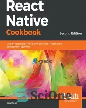 خرید و قیمت دانلود کتاب React Native Cookbook: Recipes for solving common React Native ...