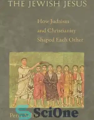 خرید و قیمت دانلود کتاب The Jewish Jesus: How Judaism and Christianity ...