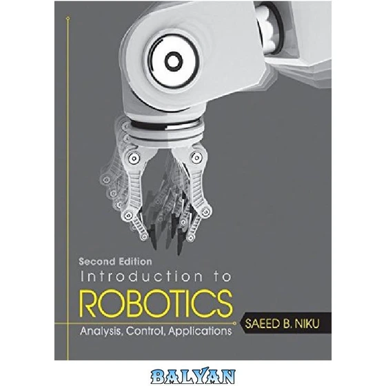 خرید و قیمت دانلود کتاب Introduction to Robotics: Analysis, Control, Applications | ترب