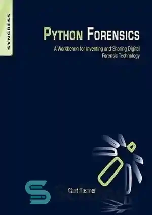 خرید و قیمت دانلود کتاب Python Forensics: A Workbench for Inventing and Sharing Digital Forensic ...