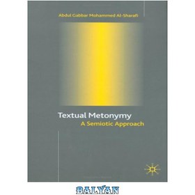 خرید و قیمت دانلود کتاب Textual Metonymy: A Semiotic Approach | ترب