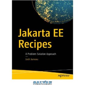 خرید و قیمت دانلود کتاب Jakarta EE Recipes - A Problem-Solution Approach. | ترب