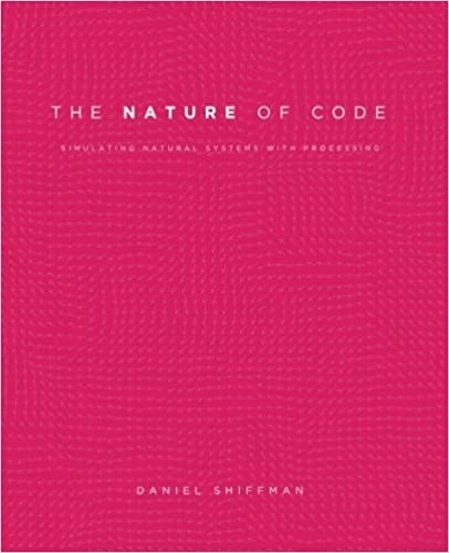 خرید و قیمت دانلود کتاب The Nature Of Code - Simulating Natural Systems With Processing, 2012 ...