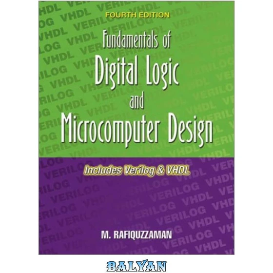 خرید و قیمت دانلود کتاب Fundamentals of Digital Logic and Microcomputer Design: Includes Verilog ...