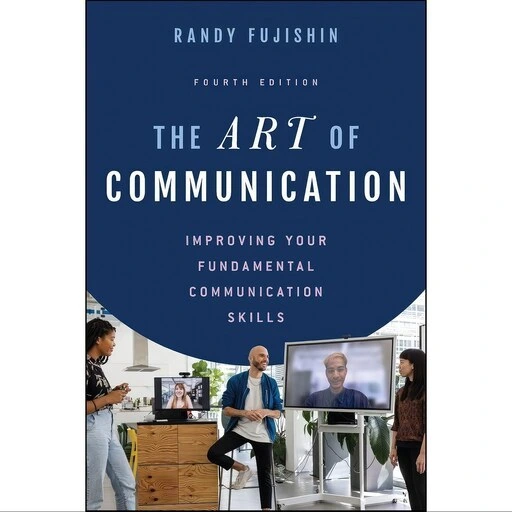 خرید و قیمت کتاب زبان اصلی The Art of Communication اثر Randy Fujishin ...