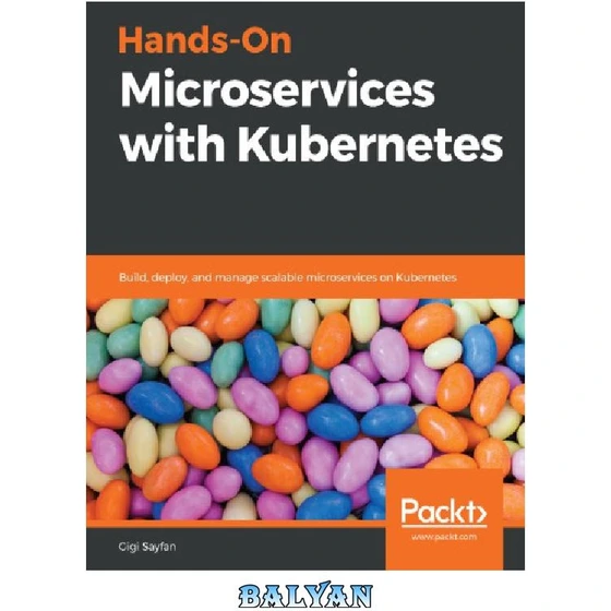 خرید و قیمت دانلود کتاب Hands On Microservices With Kubernetes Build Deploy And Manage