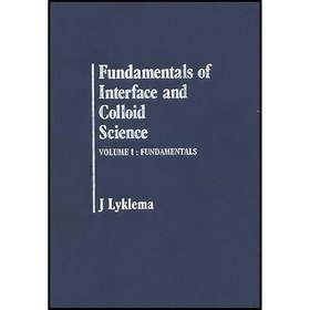 خرید و قیمت کتاب زبان اصلی Fundamentals of Interface and Colloid Science اثر J Lyklema | ترب