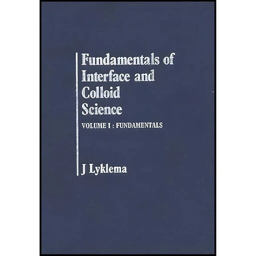 خرید و قیمت کتاب زبان اصلی Fundamentals of Interface and Colloid Science اثر J Lyklema | ترب