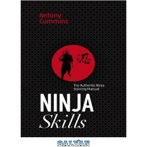 خرید و قیمت دانلود کتاب Ninja Skills: The Authentic Ninja Training ...