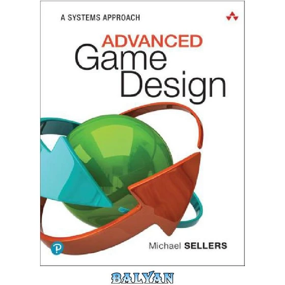خرید و قیمت دانلود کتاب Advanced Game Design: A Systems Approach | ترب