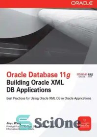 خرید و قیمت دانلود کتاب Oracle Database 11g Building Oracle XML DB Applications - Oracle ...