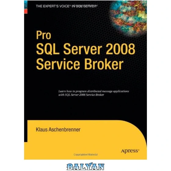 خرید و قیمت دانلود کتاب Pro SQL Server 2008 Service Broker (Pro) | ترب