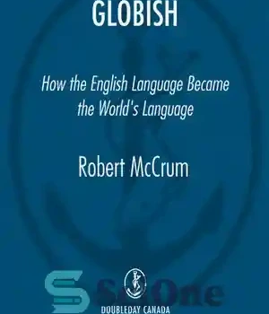 خرید و قیمت دانلود کتاب Globish: How The English Language Became the ...