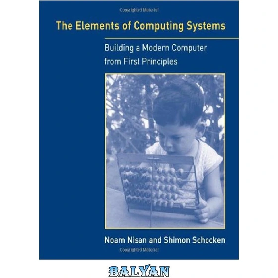 خرید و قیمت دانلود کتاب The Elements of Computing Systems: Building a Modern Computer from First ...