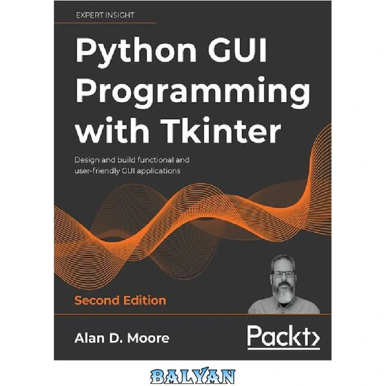 خرید و قیمت دانلود کتاب Python Gui Programming With Tkinter Design And Build Functional And
