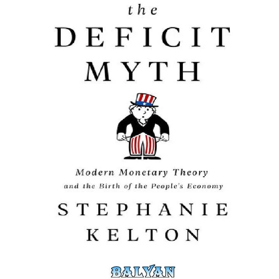 خرید و قیمت دانلود کتاب The Deficit Myth: Modern Monetary Theory and ...