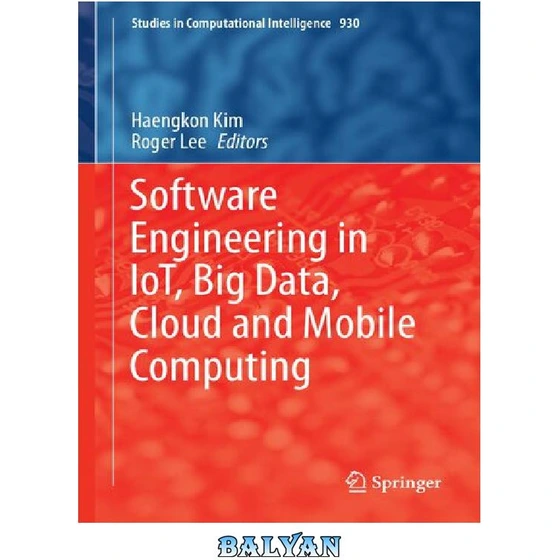 خرید و قیمت دانلود کتاب Software Engineering In Iot Big Data Cloud And Mobile Computing ترب
