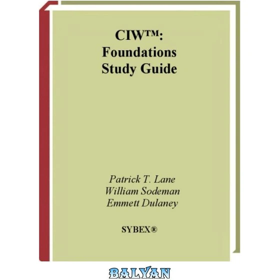 خرید و قیمت دانلود کتاب CIW: Foundations Study Guide (Exam 1D0-410) | ترب