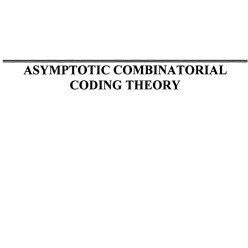 خرید و قیمت دانلود کتاب Asymptotic Combinatorial Coding Theory ویرایش 1 | ترب