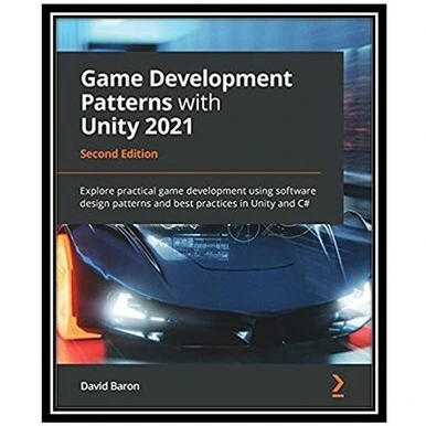 خرید و قیمت کتاب Game Development Patterns with Unity 2021 | ترب