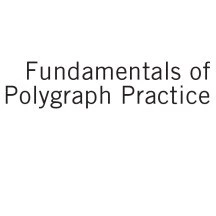 خرید و قیمت دانلود کتاب Fundamentals of Polygraph Practice ویرایش 1 | ترب