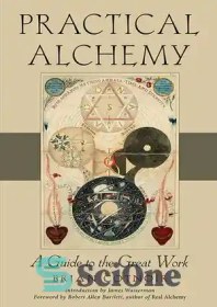 خرید و قیمت دانلود کتاب Practical Alchemy: A Guide to the Great Work ...