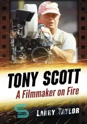 خرید و قیمت دانلود کتاب Tony Scott: A Filmmaker on Fire - تونی اسکات ...
