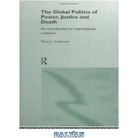 خرید و قیمت دانلود کتاب The Global Politics of Power, Justice and Death ...