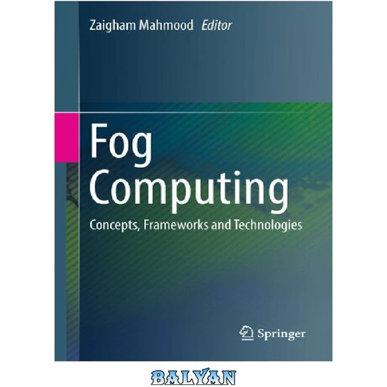 خرید و قیمت دانلود کتاب Fog Computing: Concepts, Frameworks and Technologies | ترب