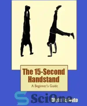 خرید و قیمت دانلود کتاب The 15-second handstand a beginner's guide - پایه دستی 15 ثانیه ای ...