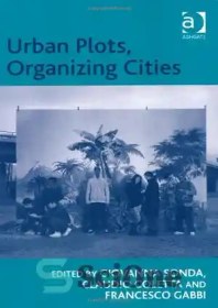 خرید و قیمت دانلود کتاب Urban Plots, Organizing Cities - توطئه های شهری ...
