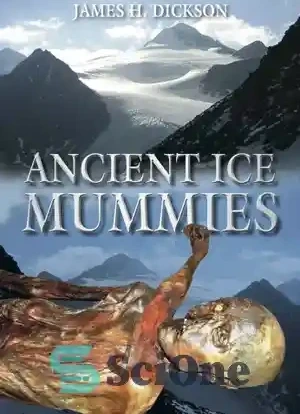 خرید و قیمت دانلود کتاب Ancient Ice Mummies - مومیایی های یخی باستانی | ترب